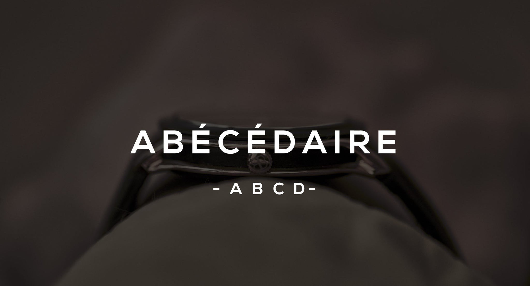 Beaubleu et le vocabulaire horloger A B C D - Beaubleu